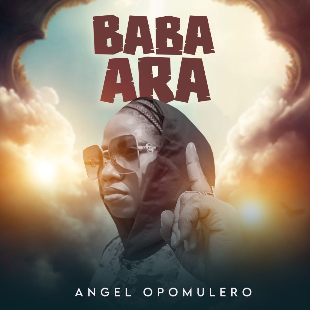 Angel Opomulero Releases Soul-Stirring Anthem "Baba Ara" — Jukebox Music