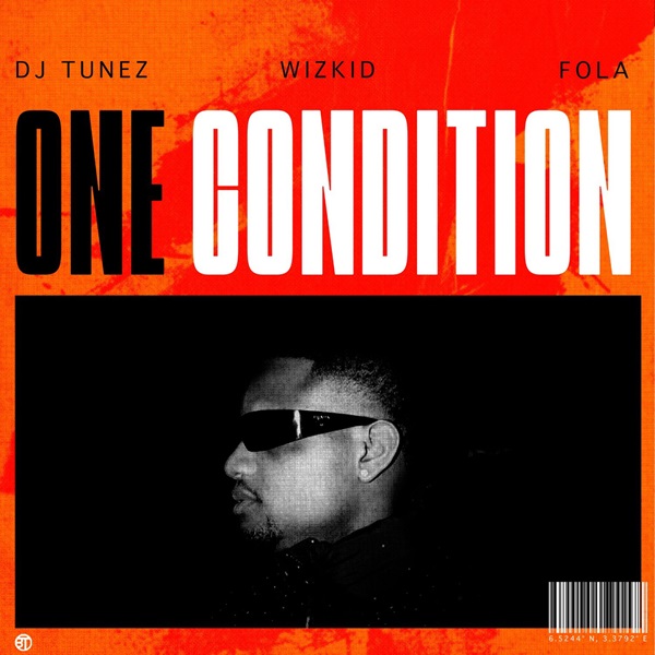 DJ Tunez Kicks Off 2025 with Highly Anticipated Single "One Condition ...